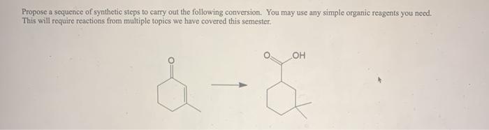 Solved Propose a sequence of synthetic steps to carry out | Chegg.com