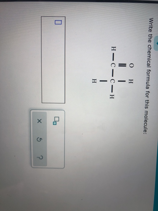 Solved Write the chemical formula for this molecule: H HCC-H | Chegg.com