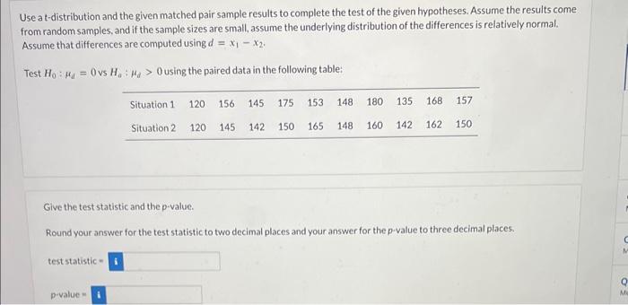 Solved Use a t-distribution and the given matched pair | Chegg.com