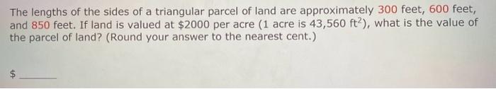 Solved The lengths of the sides of a triangular parcel of | Chegg.com