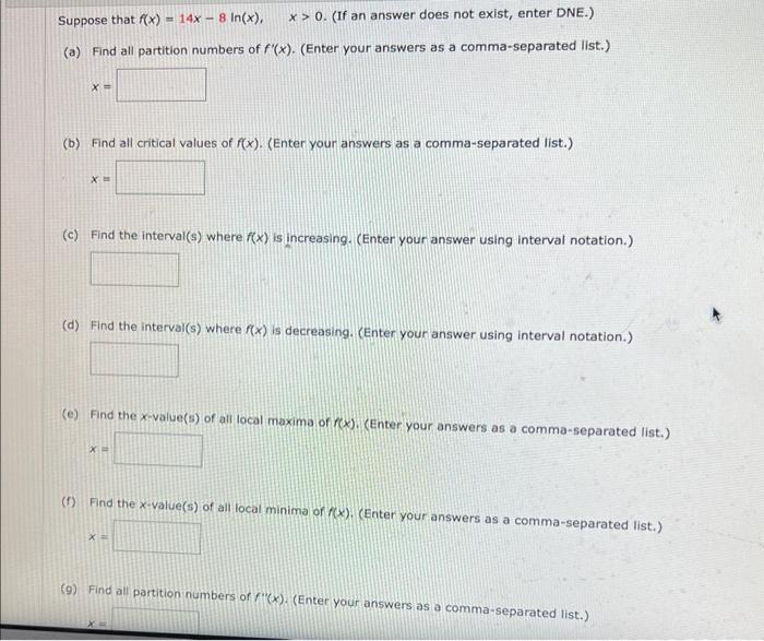 Solved Suppose that f(x)=14x−8ln(x),x>0. (If an answer does | Chegg.com