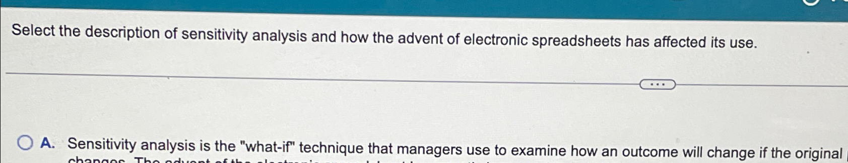Solved Select the description of sensitivity analysis and | Chegg.com