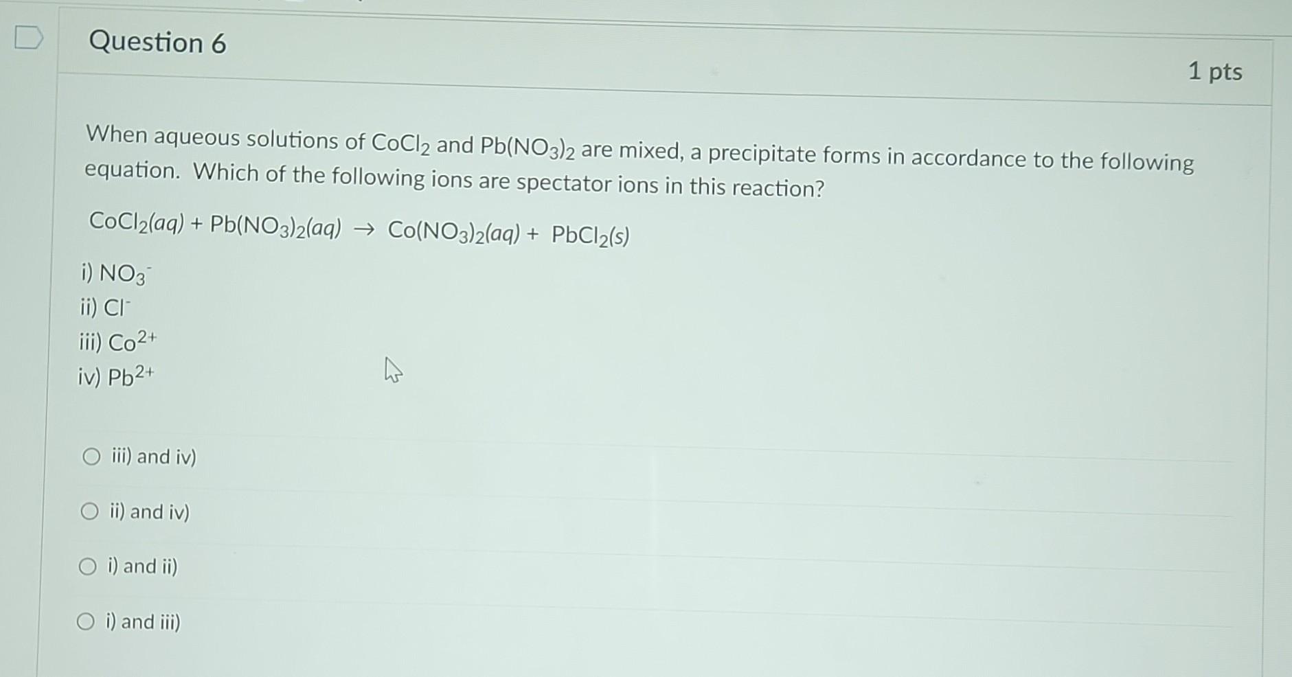 Solved When aqueous solutions of CoCl2 and Pb(NO3)2 are | Chegg.com