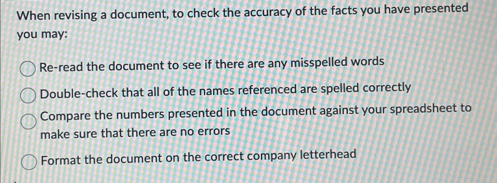 Solved When revising a document, to check the accuracy of | Chegg.com