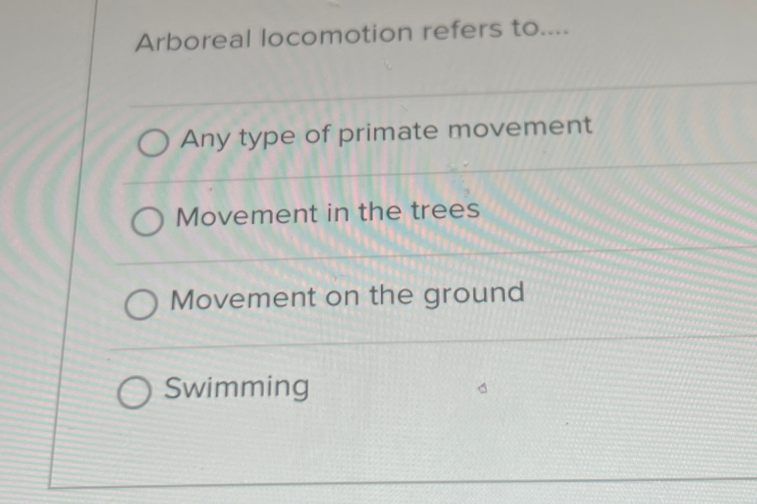 Solved Arboreal locomotion refers to....Any type of primate | Chegg.com
