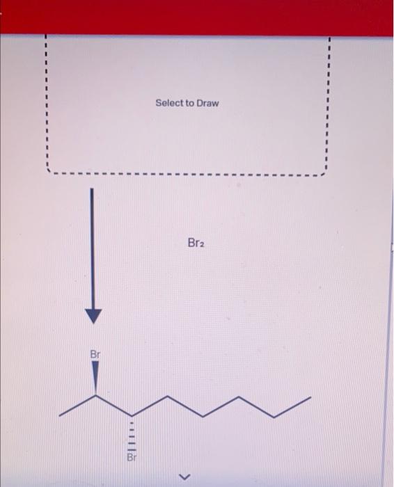 Solved Select to Draw HBr (1 equiv) Br