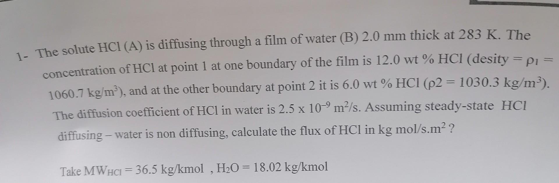 Solved 1- The solute HCl (A) is diffusing through a film of | Chegg.com