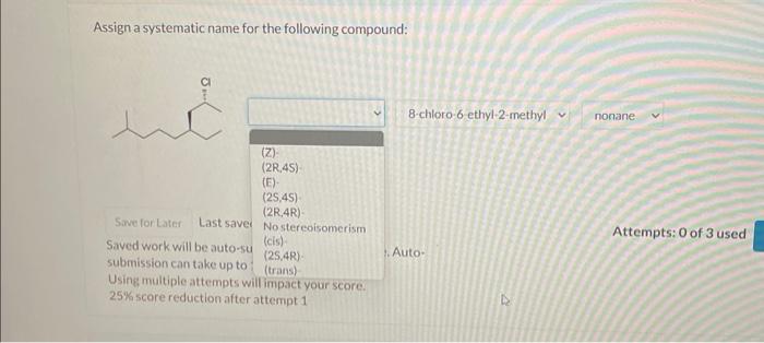 Assign a systematic name for the following compound: | Chegg.com