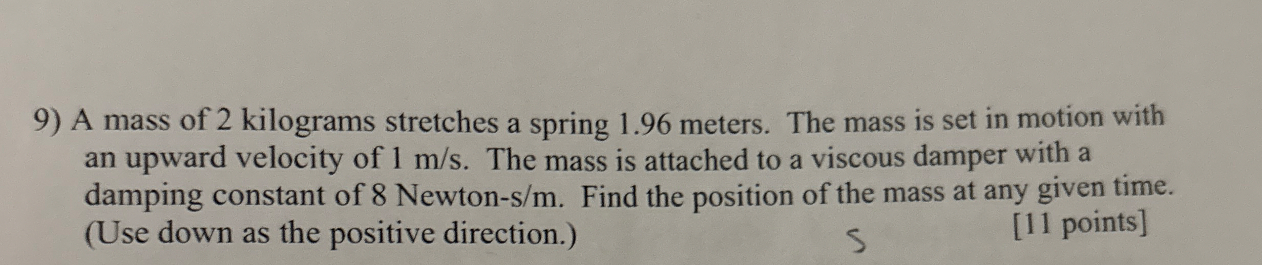 Solved A mass of 2 ﻿kilograms stretches a spring 1.96 | Chegg.com