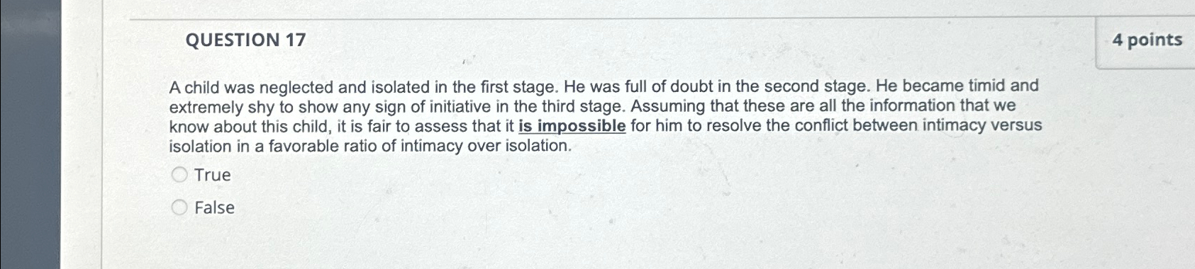 Solved QUESTION 17A child was neglected and isolated in the | Chegg.com