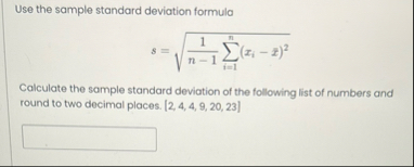 Solved Use the sample standard deviation | Chegg.com
