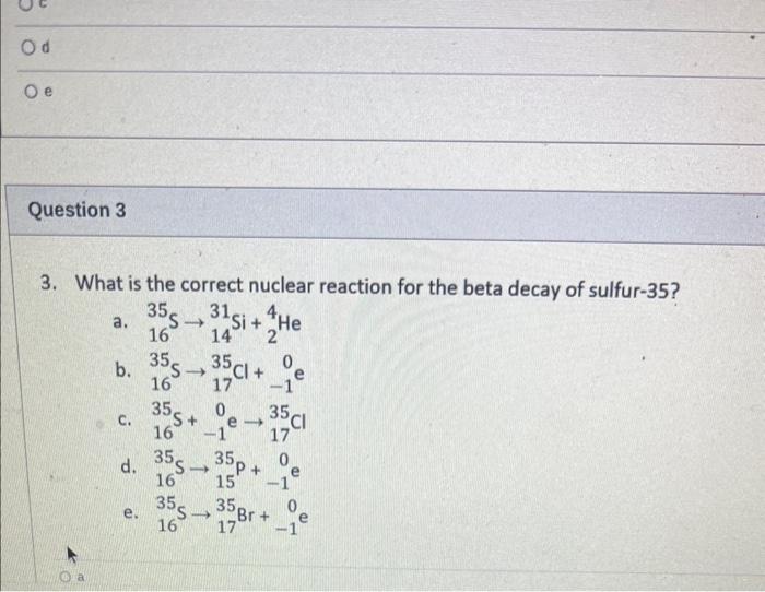 Solved 3. What is the correct nuclear reaction for the beta | Chegg.com