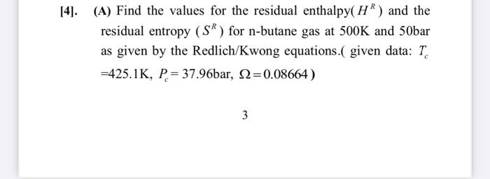 Solved [4). (A) Find the values for the residual enthalpy( | Chegg.com