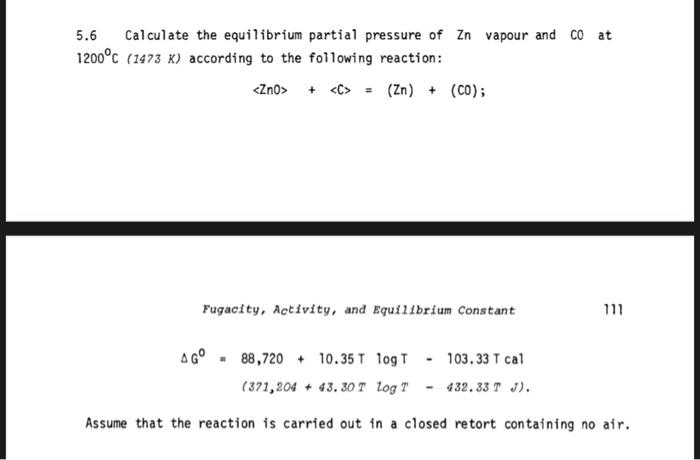 Solved 5.6 Calculate the equilibrium partial pressure of Zn | Chegg.com