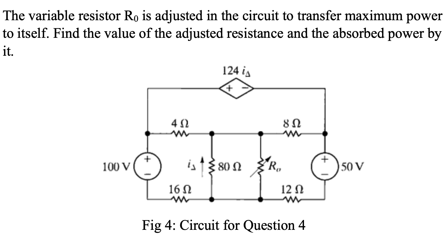 Solved The variable resistor R0 ﻿is adjusted in the circuit | Chegg.com