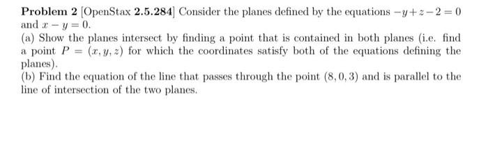 Solved Problem 2 [OpenStax 2.5.284] Consider the planes | Chegg.com