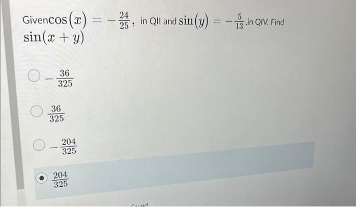 Solved Givencos (x)=−2524, in QII and sin(y)=−135, in QIV. | Chegg.com