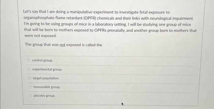Solved Let's say that I am doing a manipulative experiment | Chegg.com