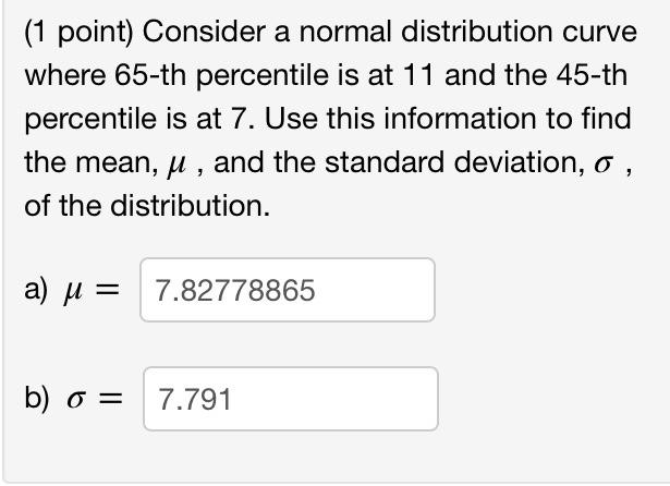 Solved (1 point) Consider a normal distribution curve where | Chegg.com