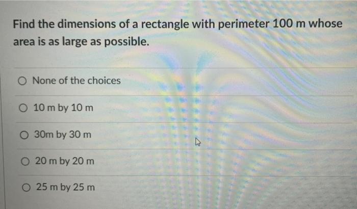 Solved Find the dimensions of a rectangle with perimeter 100 | Chegg.com