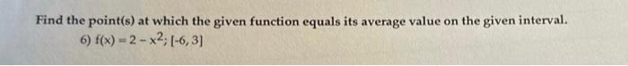 Solved Find the point(s) at which the given function equals | Chegg.com