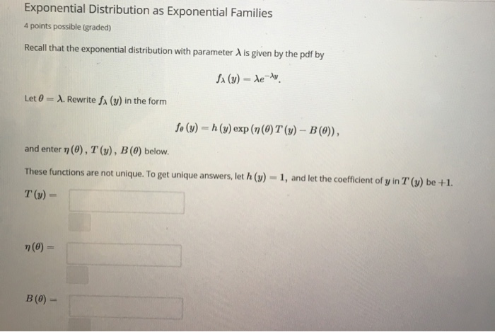 Solved Exponential Distribution as Exponential Families 4 | Chegg.com