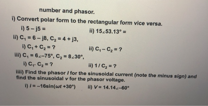 Solved number and phasor. i) Convert polar form to the | Chegg.com