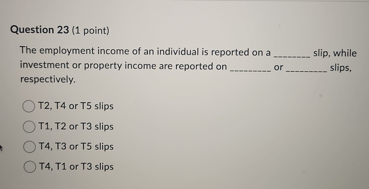 Solved Question 23 (1 ﻿point)The employment income of an | Chegg.com