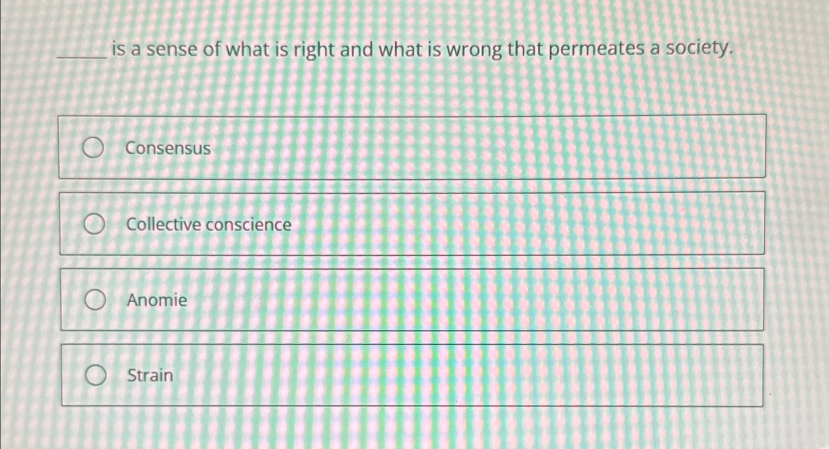 Solved is a sense of what is right and what is wrong that | Chegg.com