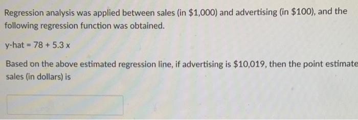 Solved Regression analysis was applied between sales (in | Chegg.com