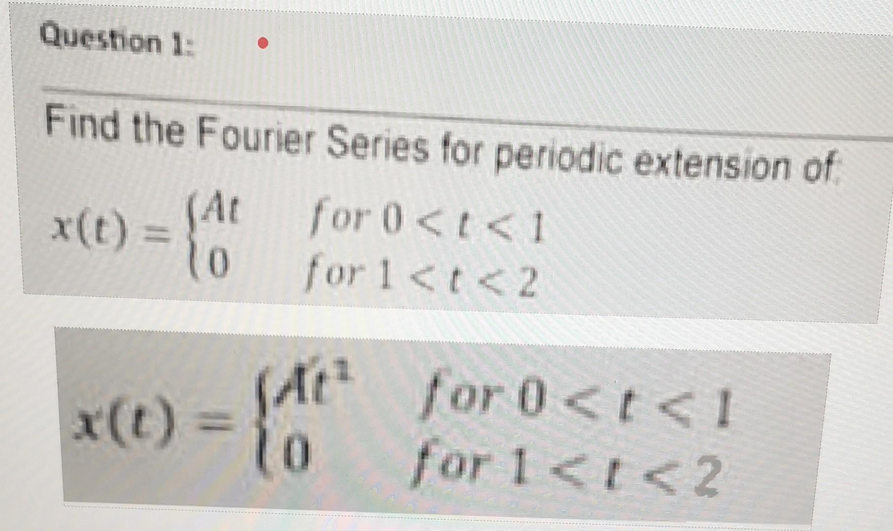 Solved Find the Fourier Series for periodic extension of | Chegg.com