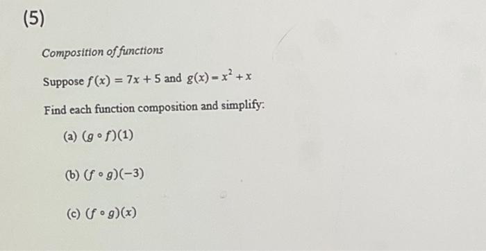 Solved Composition of functions Suppose f(x)=7x+5 and | Chegg.com