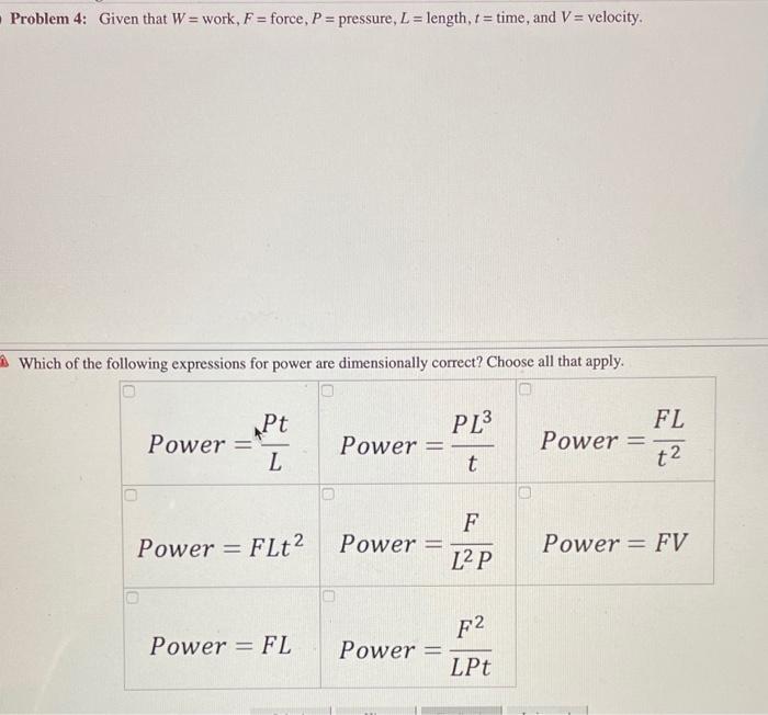 Solved Problem 4: Given that W = work, F= force, P = | Chegg.com