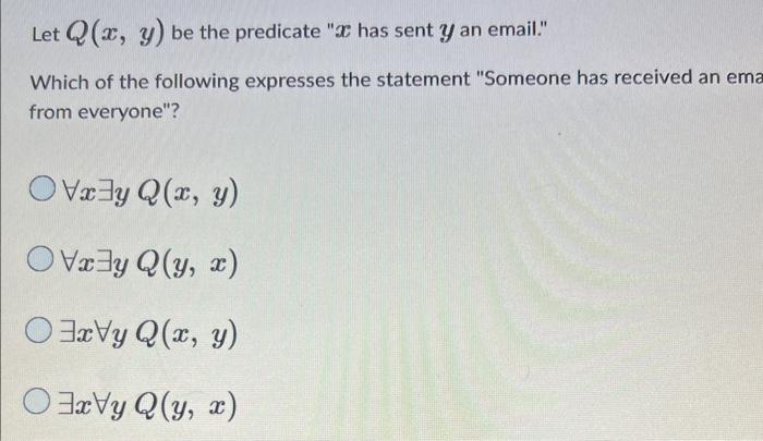 Solved Let Q(x,y) be the predicate " x has sent y an email." | Chegg.com