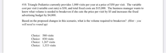 Solved \#10. Triangle Pediatrics currently provides 1,000 | Chegg.com