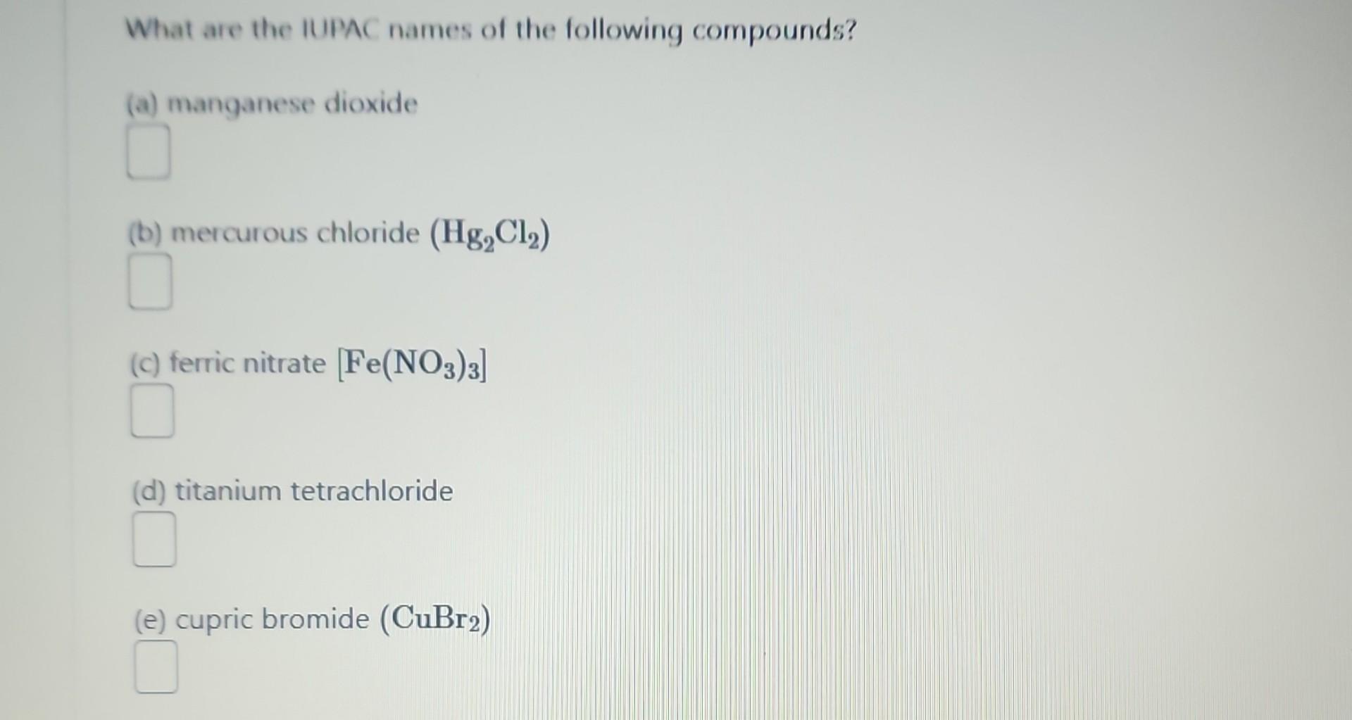 Solved What are the IUPAC names of the following compounds? | Chegg.com