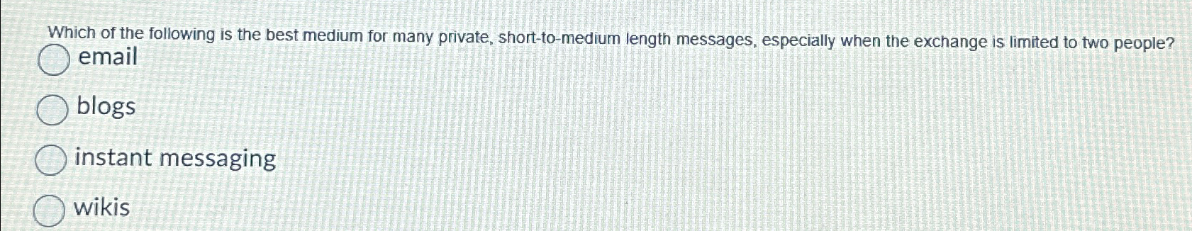 Solved Which of the following is the best medium for many | Chegg.com