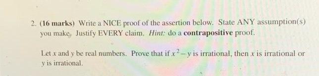 Solved 2. (16 marks) Write a NICE proof of the assertion | Chegg.com