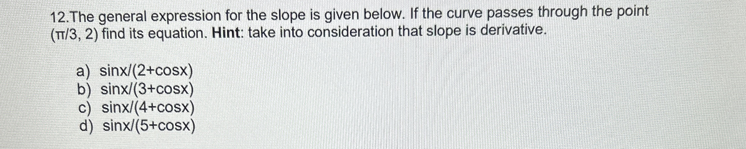 The general expression for the slope is given below. | Chegg.com