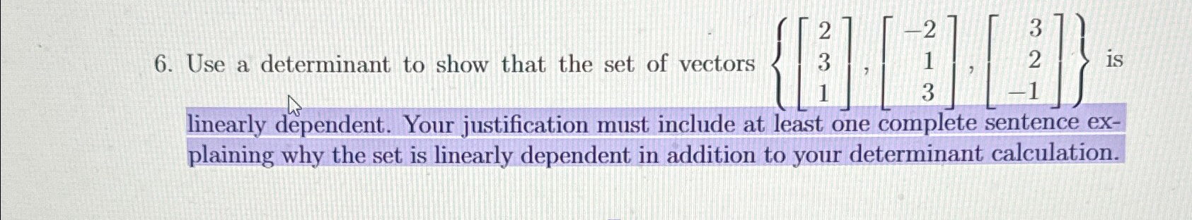 Solved Use a determinant to show that the set of vectors | Chegg.com