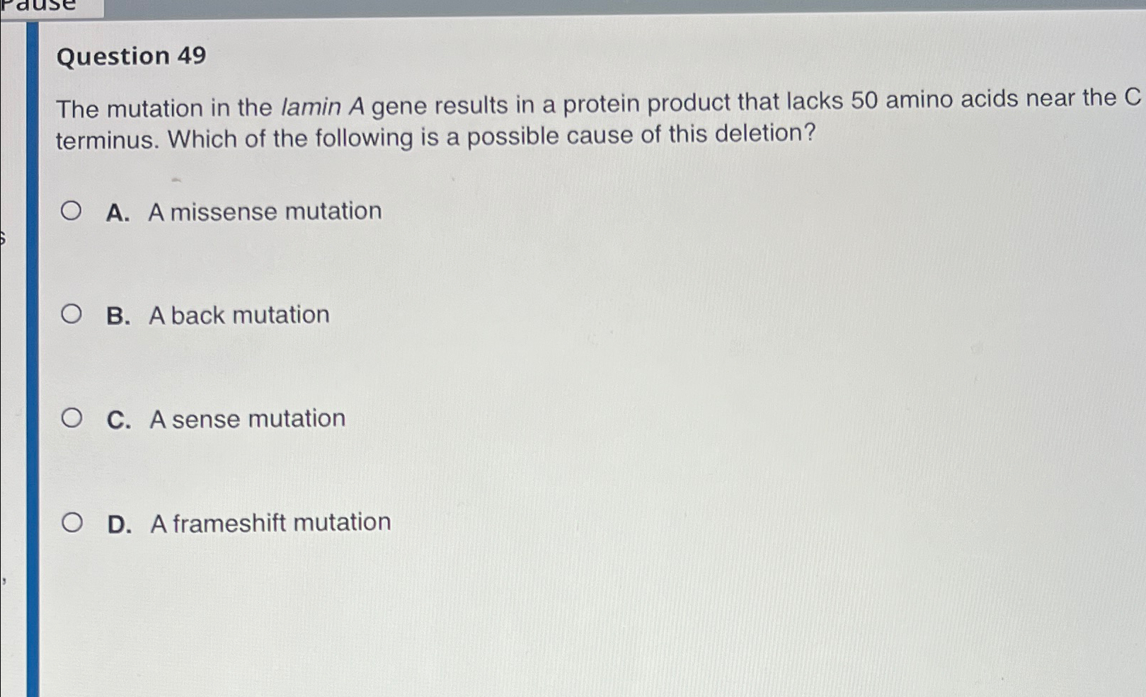 Solved Question 49The mutation in the lamin A gene results | Chegg.com