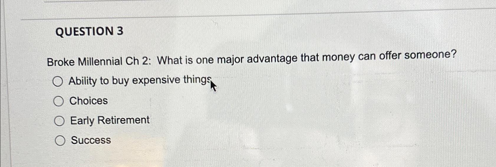 Solved QUESTION 3Broke Millennial Ch 2: What is one major | Chegg.com