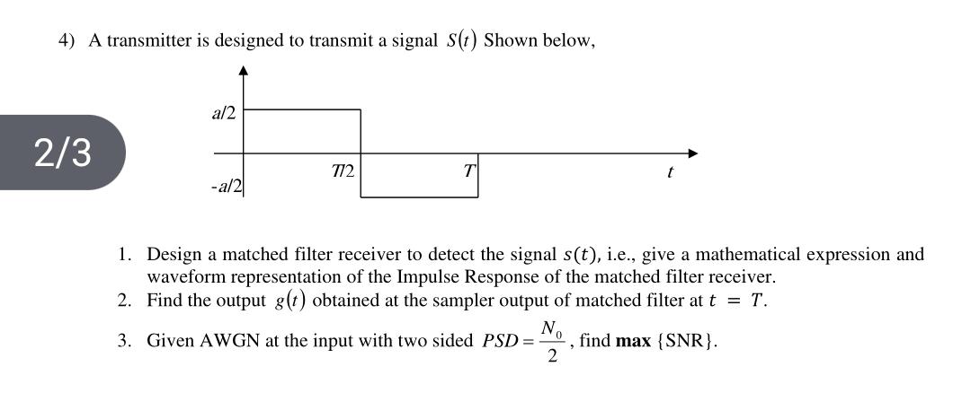 Solved A transmitter is designed to transmit a signal S(t) | Chegg.com