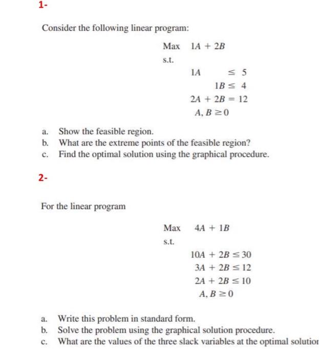 Solved 1. Consider the following linear program: Max 1A + 2B | Chegg.com