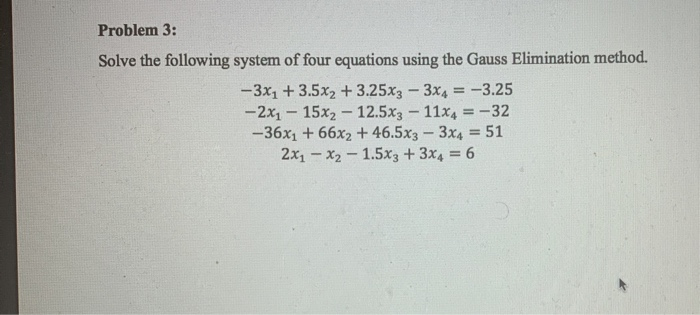 Solved Problem 3: Solve the following system of four | Chegg.com