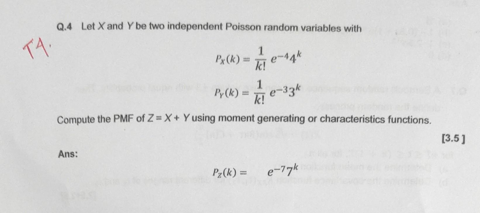 Solved Q.4 Let X and Y be two independent Poisson random | Chegg.com