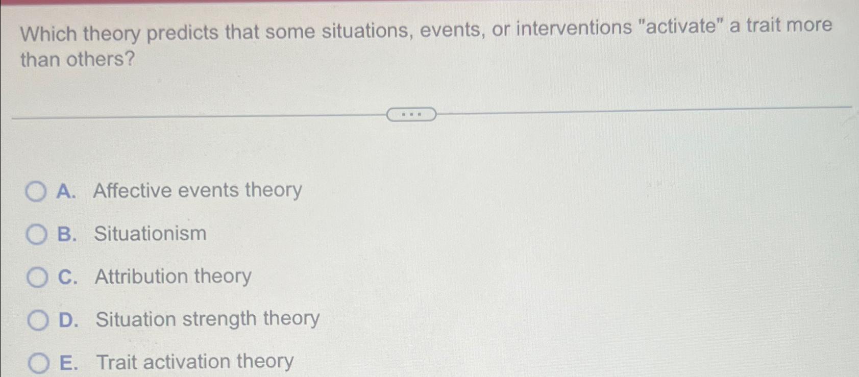 Solved Which theory predicts that some situations, events, | Chegg.com