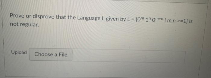 Solved Prove or disprove that the Language L given by | Chegg.com