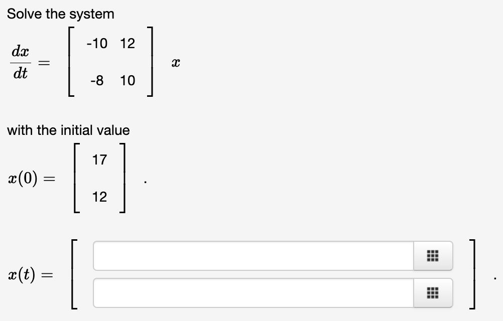 Solved Solve the systemdxdt=[-1012-810]xwith the initial | Chegg.com