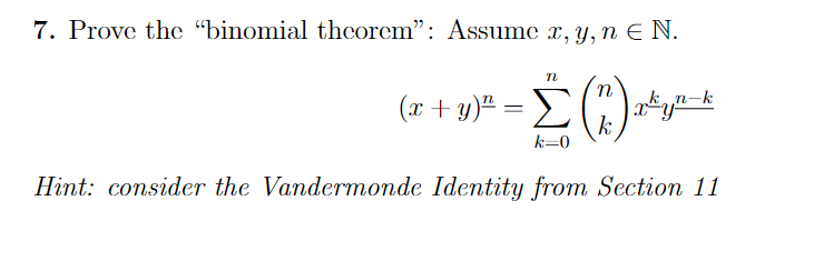 Solved Prove the "binomial theorem": Assume x,y,ninN.Hint: | Chegg.com